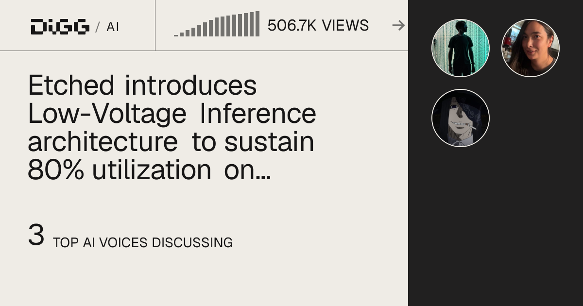 Etched introduces Low-Voltage Inference architecture to sustain 80% ...