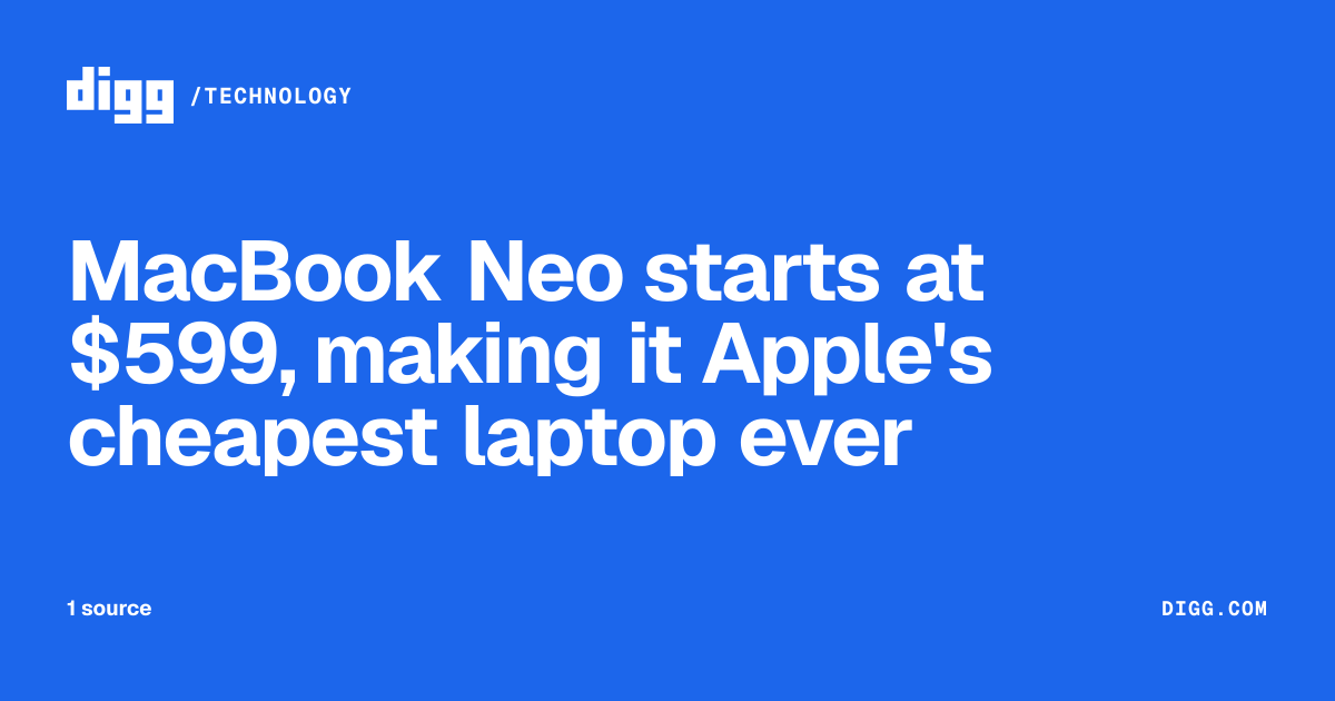 MacBook Neo starts at $599, making it Apple's cheapest laptop ever · Digg